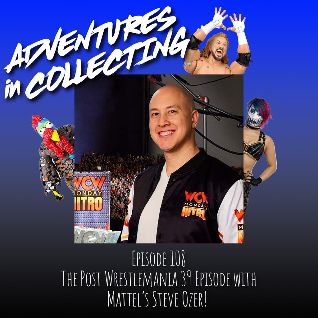 The Post Wrestlemania 39 Episode with Mattel's Steve Ozer - Adventures ...