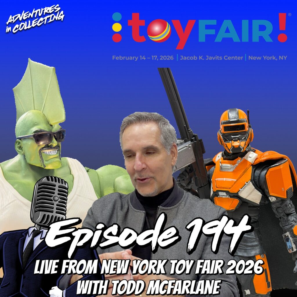Live from New York Toy Fair 2026 with Todd McFarlane! - Adventures in ...